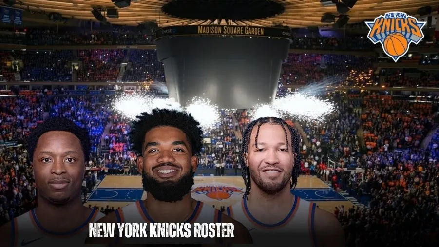 New York Knicks Roster 2025: Key Players & Season Outlook